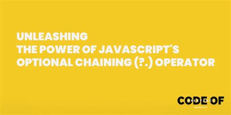 javascript s optional chaining operator r devto