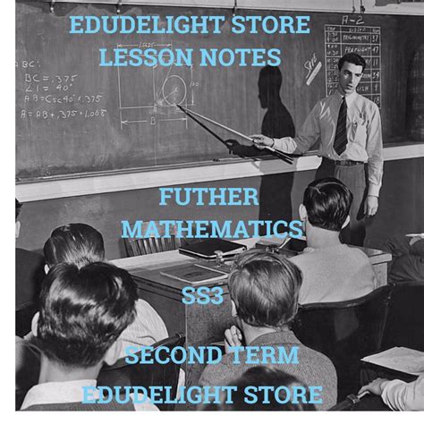 Further Mathematics Lesson Notes For Sss3 Second Term Edudelight Store