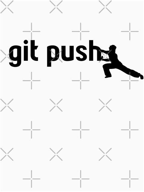 Git Push With Karate Force Humorous Design For Programmers T Shirt