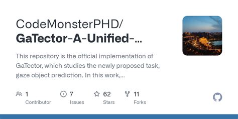 Github Codemonsterphdgatector A Unified Framework For Gaze Object