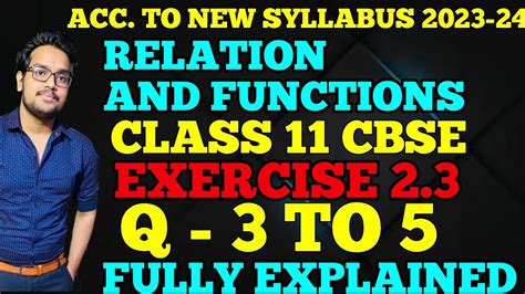 Question 3 To 5 Class 11 Cbse Exercise 2 3 Relation And Functions Explained Acc To New