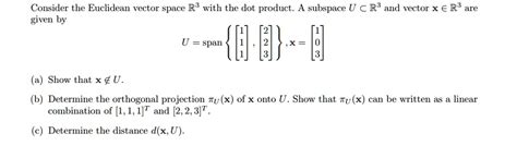 consider the euclidean vector space ℝ 3 with the dot product a