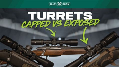 Capped Vs Exposed The Hunters Guide To Turrets