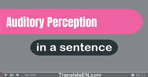 Auditory Perception In A Sentence
