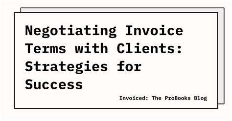Negotiating Invoice Terms With Clients Strategies For Success Invoiced The Probooks Blog