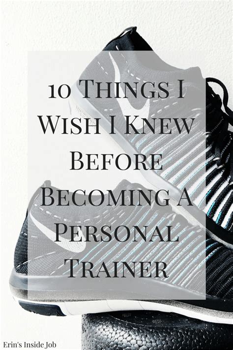 10 Things I Wish I Knew Before Becoming A Personal Trainer Erins