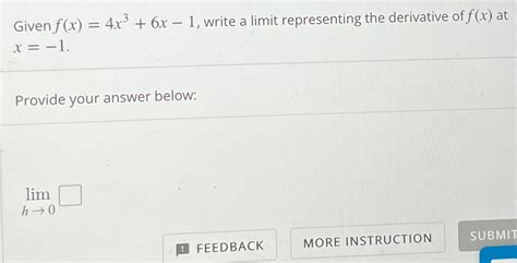 solved given f x 4x3 6x 1 ﻿write a limit representing the