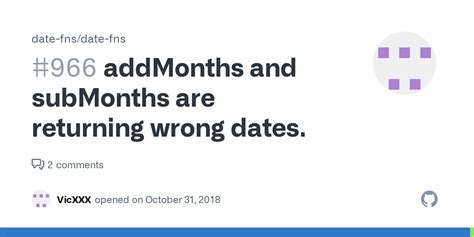 Addmonths And Submonths Are Returning Wrong Dates · Issue 966 · Date