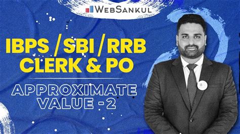 Approximate Value Part 02 Ibps Clerk 2022 Rrb Clerk Sbi Clerk Websankul Youtube