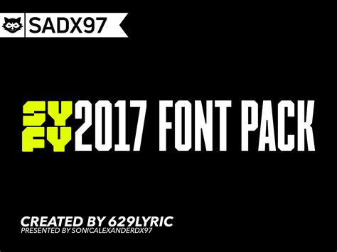 Syfy 2017 Font Pack By Sonicalexanderdx97 On Deviantart