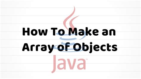 How To Make An Array Of Objects Java For Beginners Youtube
