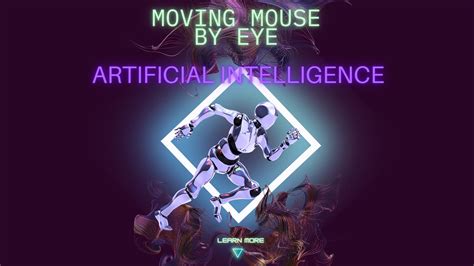 Artificial Intelligence Moving Mouse By Eyes Mr Matin Kafashian Youtube