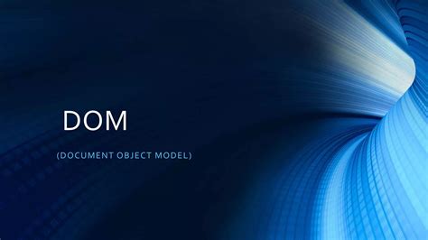 Document Object Model Dom Pptx
