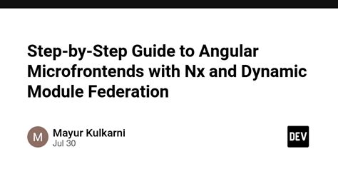 Step By Step Guide To Angular Microfrontends With Nx And Dynamic Module Federation Dev Community