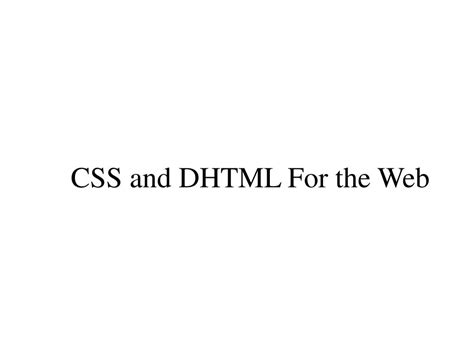 ppt css and dhtml for the web powerpoint presentation free download