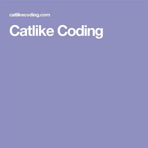 Catlike Coding Tutorials For Game Development With Unity And Godot Engine