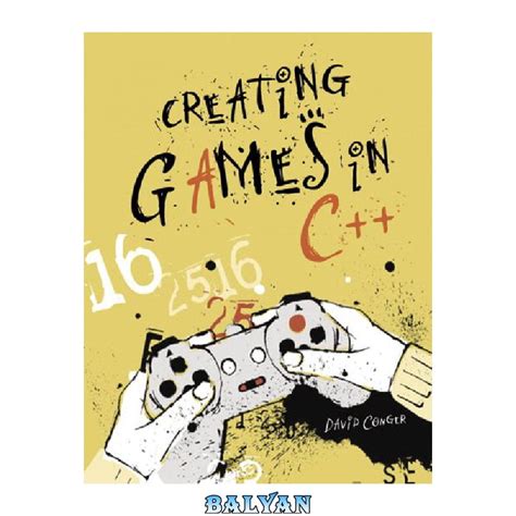 دانلود کتاب Creating Games In C A Step By Step Guide بلیان