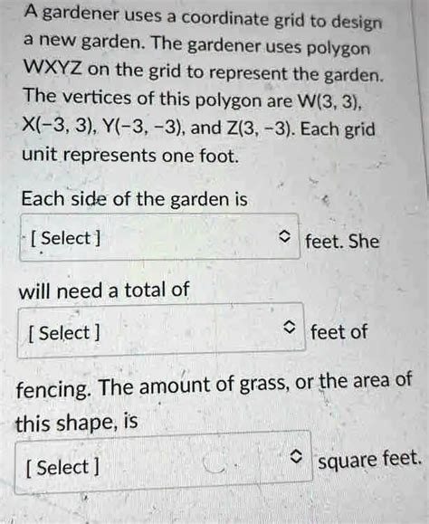 Solved A Gardener Uses A Coordinate Grid To Design A New Garden The
