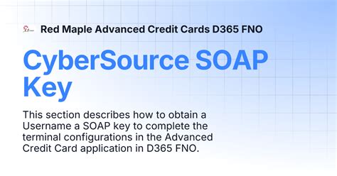 Cybersource Soap Key Red Maple Advanced Credit Cards D365 Fno