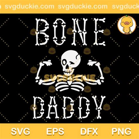 Skeleton Bone Daddy Halloween Svg Halloween For Daddy