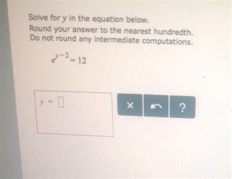 Solved Solve For Y In The Equation Below Round Your Answer