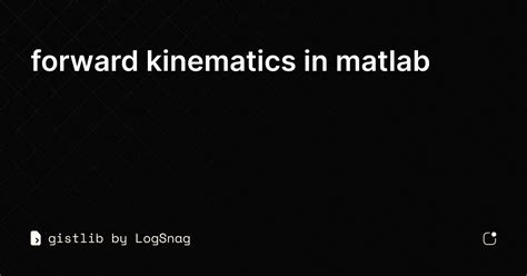 Gistlib Forward Kinematics In Matlab