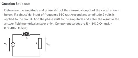 Solved Question 8 1 Point Determine The Amplitude And