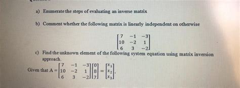 solved a enumerate the steps of evaluating an inverse