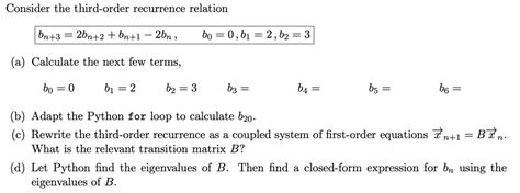 Solved Consider The Third Order Recurrence Relation Bn 3 2bn 2 Bn L 2bn Bo 0 61 2 B2