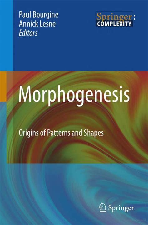 Morphogenesis Origins Of Patterns And Shapes Nhbs Academic