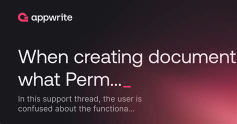 When Creating Document What Permissioncreate Means Here Its So