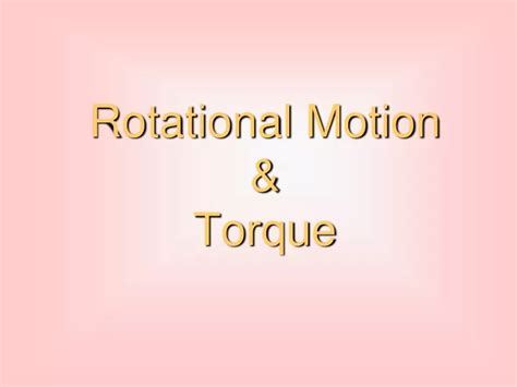 PPT Rotational Motion Torque PowerPoint Presentation Free Download ID