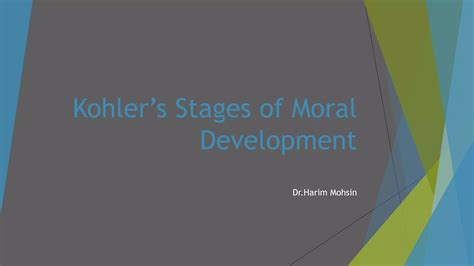 Kohlers Stages Of Moral Developmente Pptx