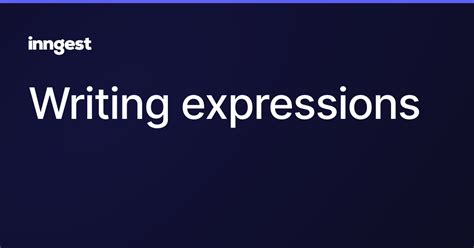 Writing Expressions Inngest Documentation