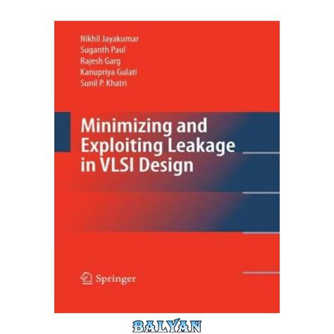 دانلود کتاب minimizing and exploiting leakage in vlsi design بلیان