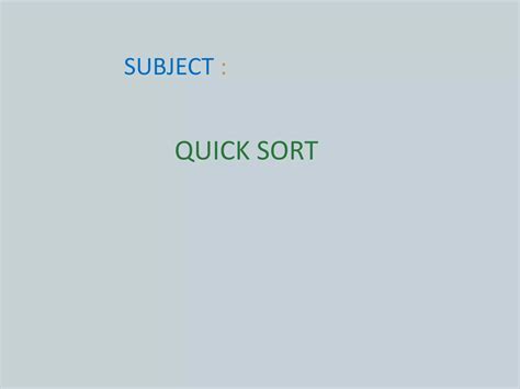 Quick Sort Algorithm Using Slide Presentation Learn Selection Sort