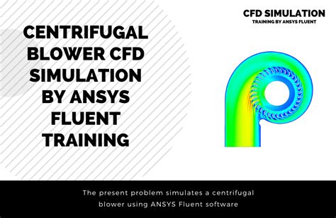 Centrifugal Blower CFD Simulation By ANSYS Fluent Training MR CFD