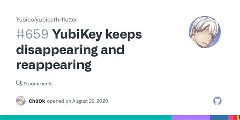 yubikey keeps disappearing and reappearing · issue 659 · yubico yubioath flutter · github