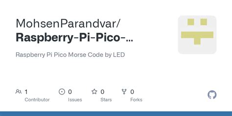 GitHub MohsenParandvar Raspberry Pi Pico Morse Code Raspberry Pi