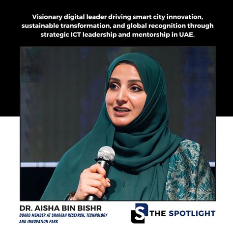 The Spotlight Spotlighting Dr Aisha Bin Bishr Visionary Digital