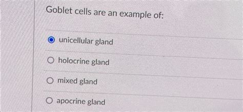 Solved Goblet Cells Are An Example Of Unicellular