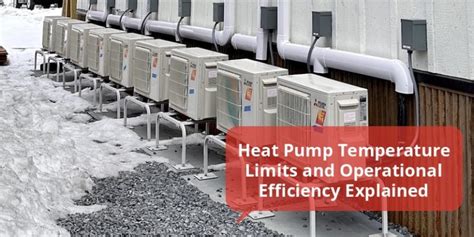 Heat Pump Temperature Limits And Operational Efficiency Explained