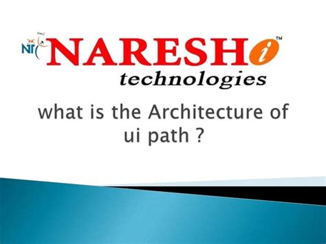 What Is The Architecture Of Ui Pathpptx