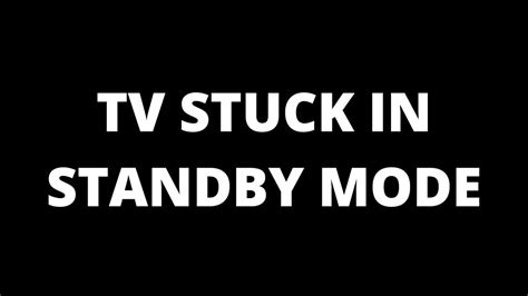 Tv Stuck In Standby Mode Causes And Fixes Youtube