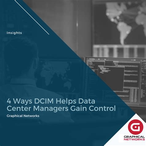 4 Ways Dcim Helps Data Center Managers Gain Control Graphical Networks Dcim Network