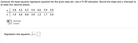 Solved Compute The Least Squares Regression Equation For The Given