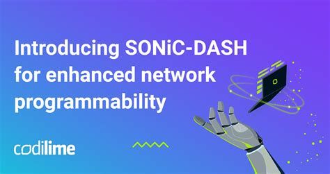Introducing Sonic Dash For Enhanced Network Programmability Featured