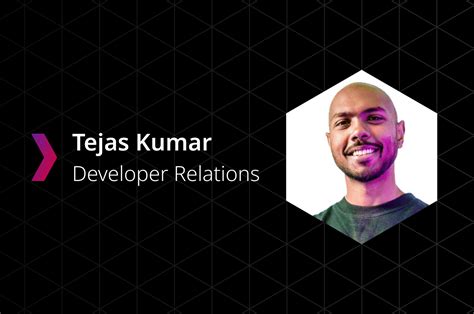 Introducing Tejas Kumar Developer Relations Engineer Datastax