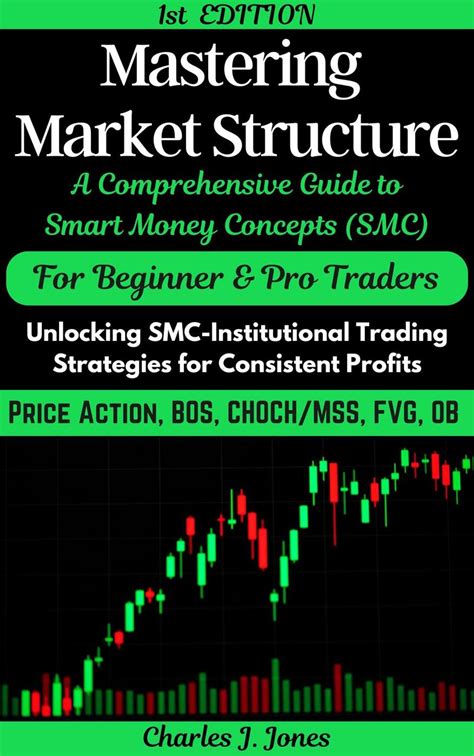 Mastering Forex Market Structure A Comprehensive Guide To Smart Money