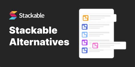 Stackable Alternatives